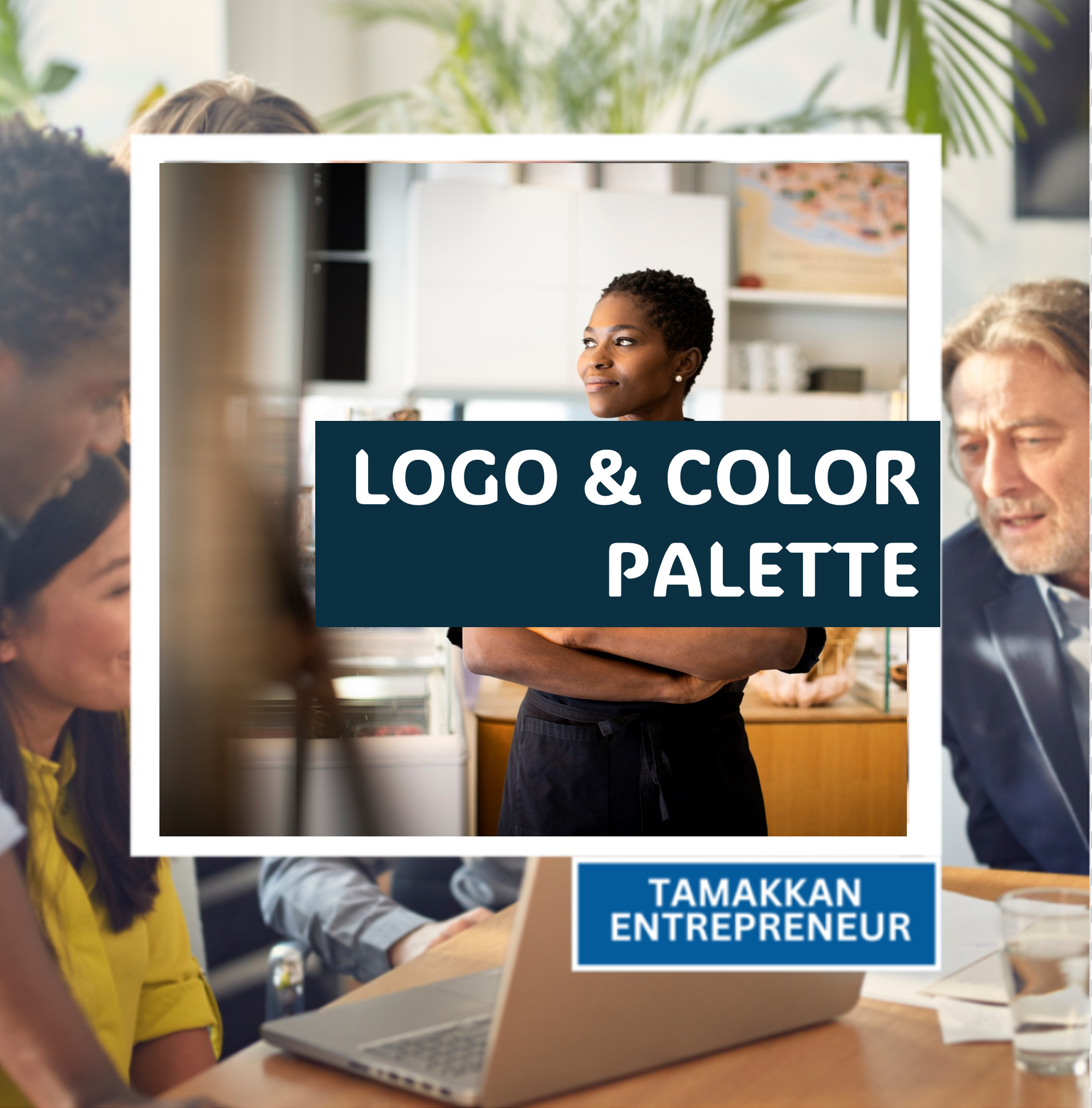 Logo + Color Palette - TAMAKKAN ENTREPRENEUR